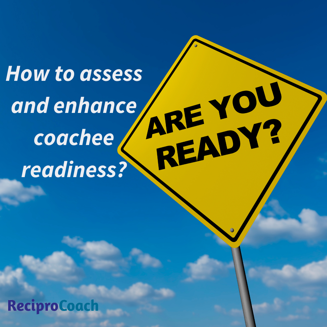 How to assess and enhance coachee readiness? – ReciproCoach